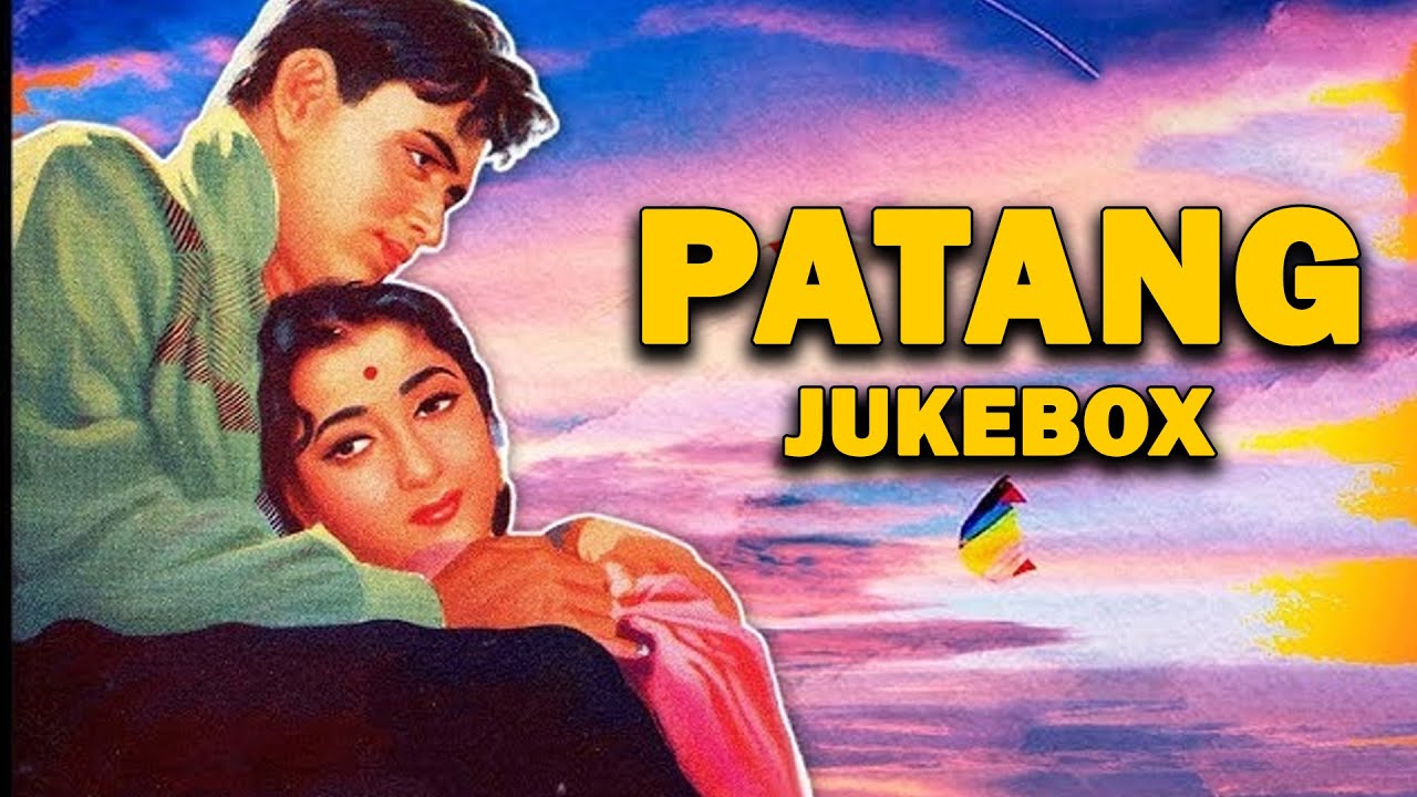 Patang 1960 | Movie Video Songs Jukebox | Mala Sinha, Rajendra Kumar ...