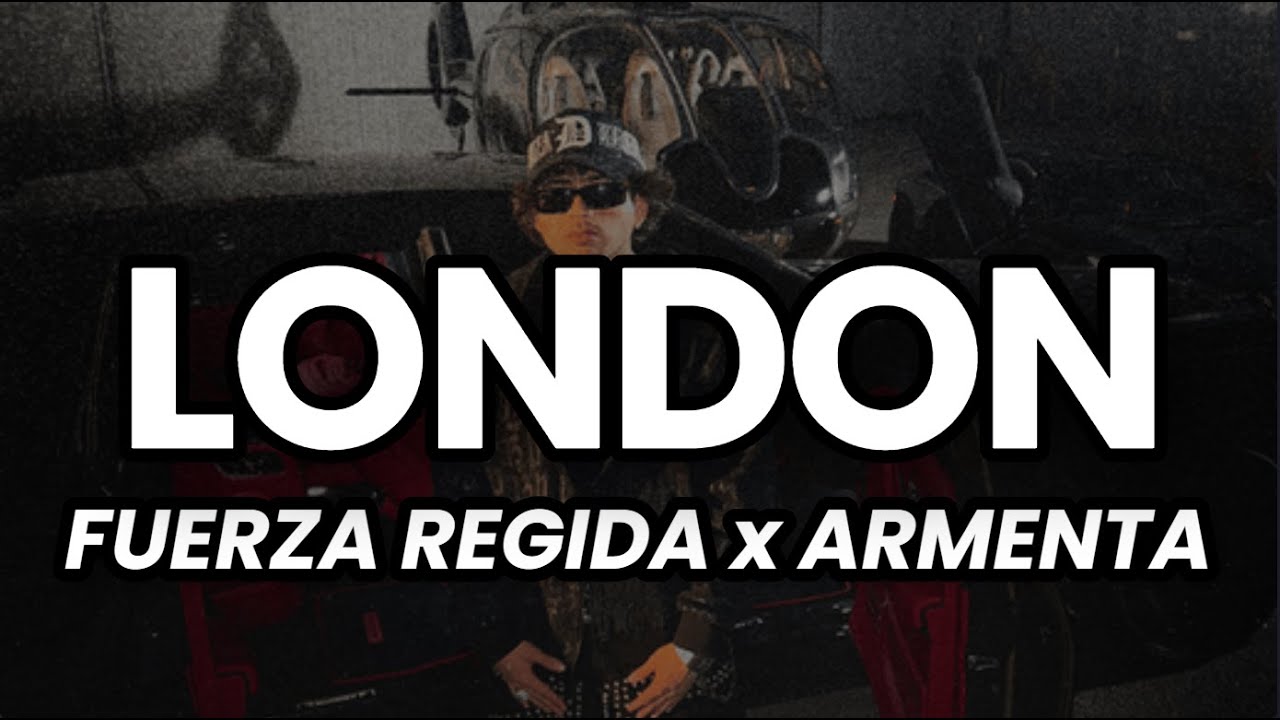 LONDON - Armenta x Fuerza Regida (OFICIAL) - YouTube