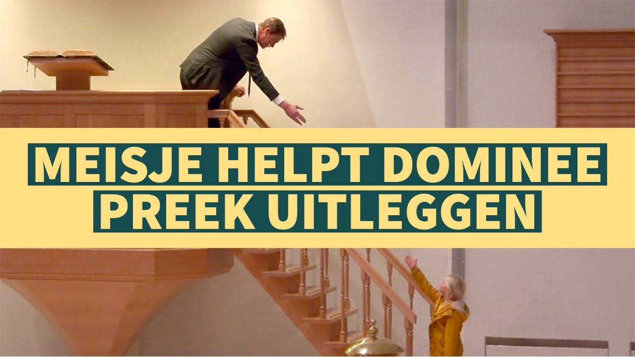 MEISJE HELPT DOMINEE PREEK UITLEGGEN - YouTube
