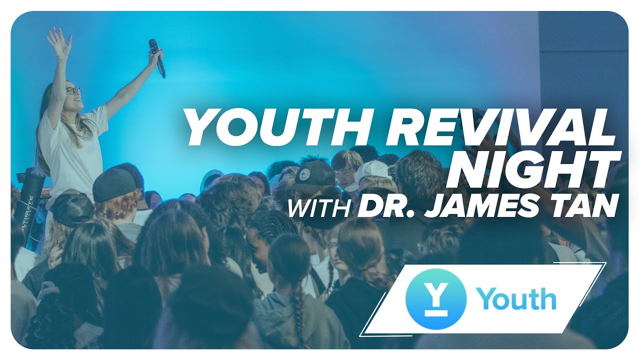 Youth Revival Night | Dr. James Tan | LW - YouTube