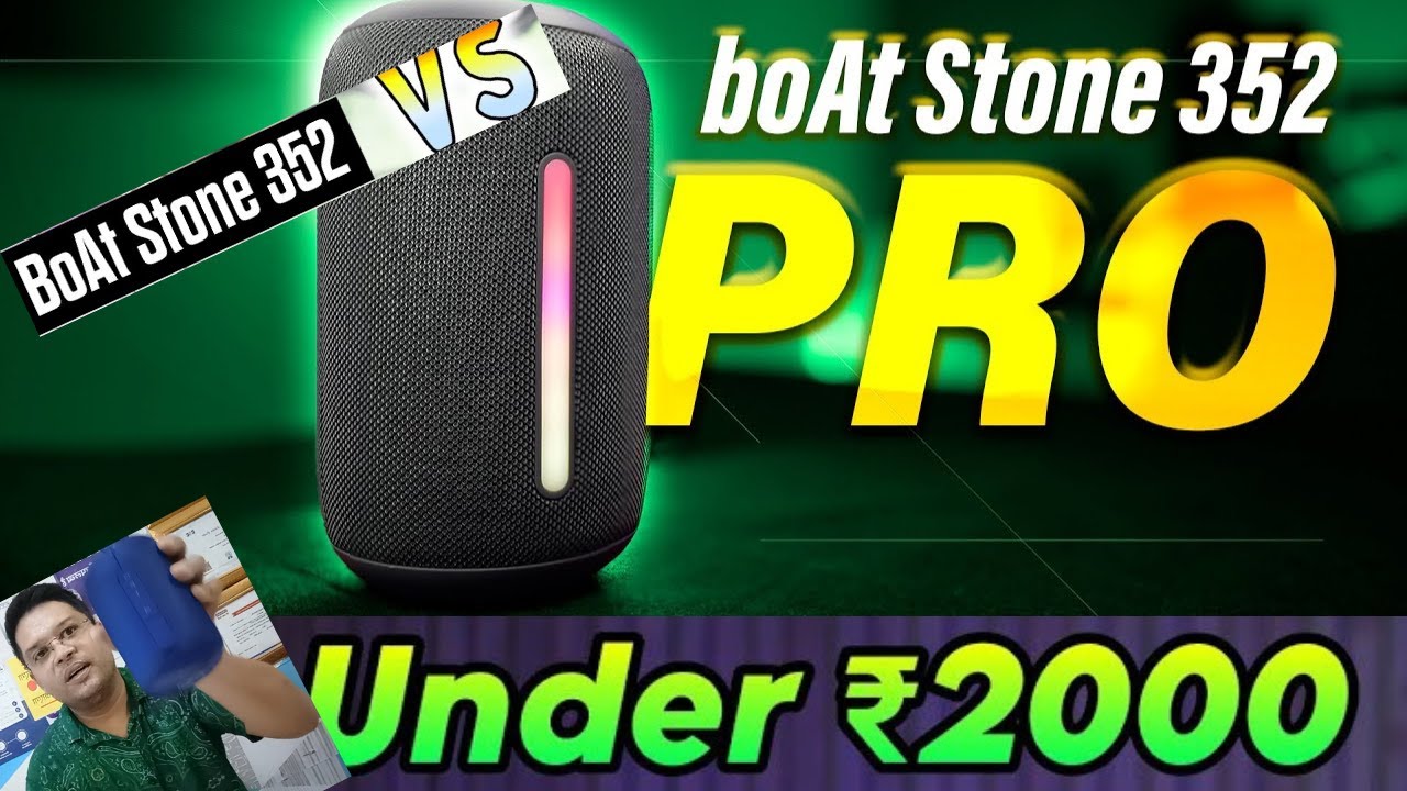 BoAt 352 Pro Vs Stone 352 | boAt Stone 352 Pro : ULTIMATE REVIEW [SOUND ...