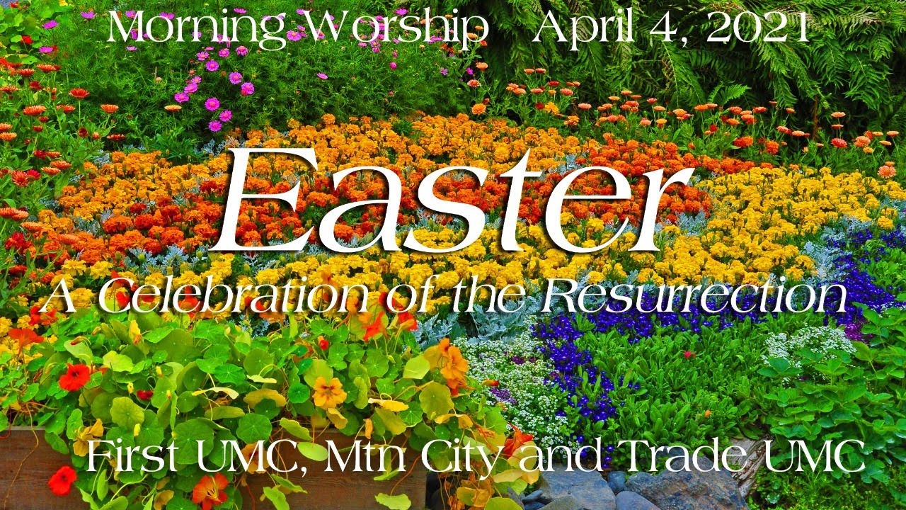 Morning Worship for Easter Sunday, April 4, 2021 - YouTube