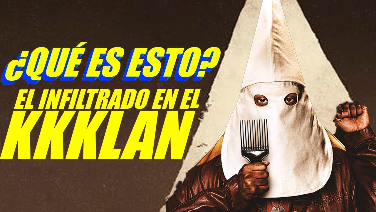El Infiltrado del KKKlan tiene un discurso muy FUERTE - YouTube