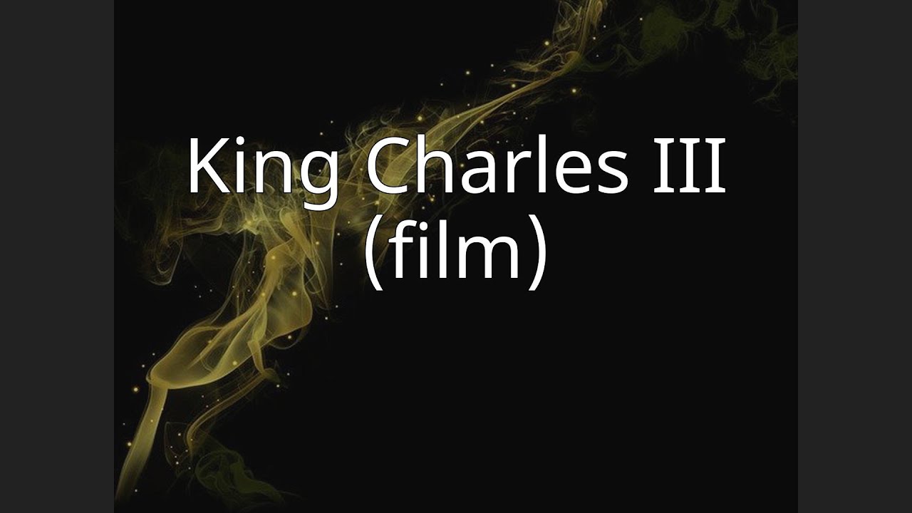 King Charles III (film) - YouTube