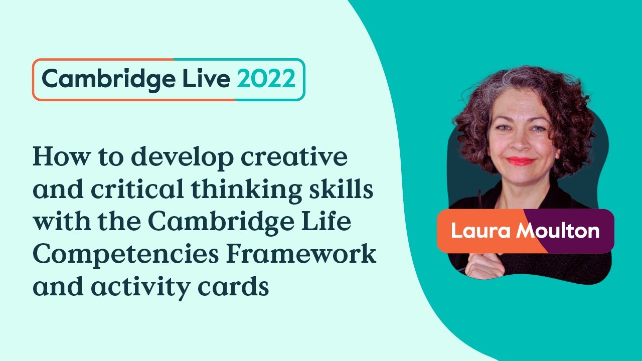 Develop Creative And Critical Thinking Skills With Cambridge Life Competencies Laura Moulton develop-creative-and-critical-thinking-skills-with-cambridge-life-competencies-laura-moulton