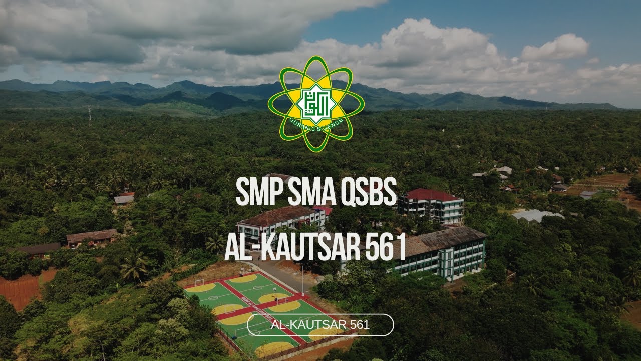 PROFIL SMP SMA QSBS AL-KAUTSAR 561 - YouTube
