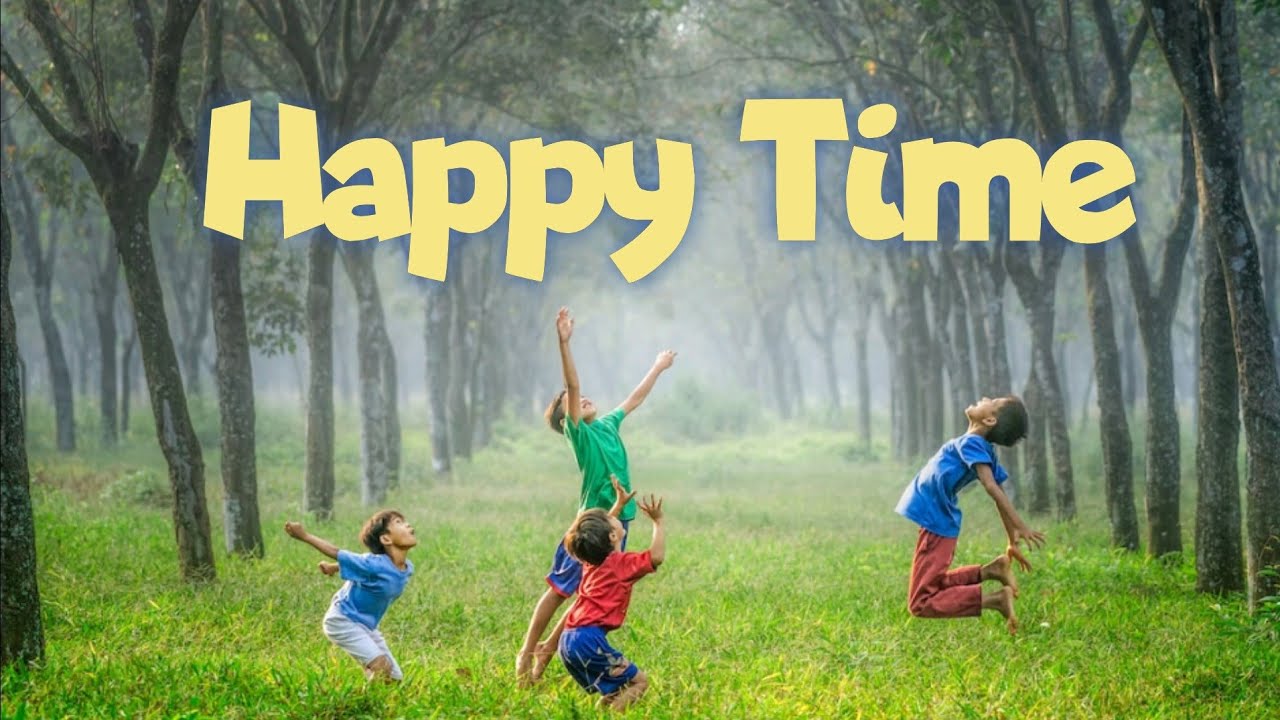 Happy Time - YouTube