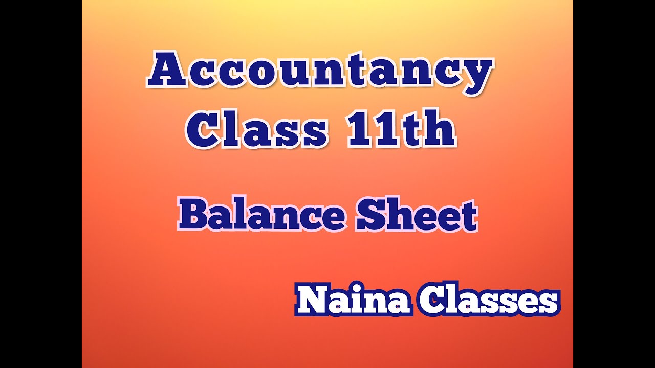 What Is Balance Sheet Class 11th Accountancy Lecture 2 YouTube what-is-balance-sheet-class-11th-accountancy-lecture-2-youtube