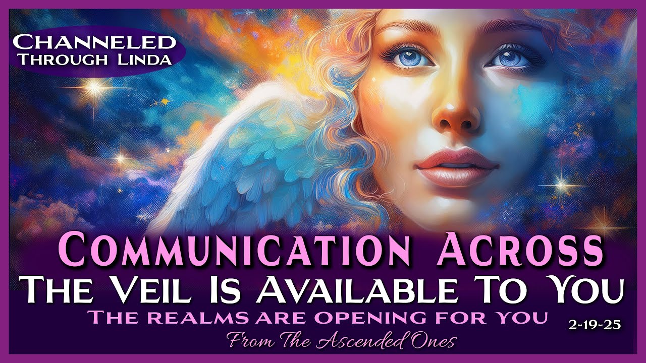 Communication Across the Veil Is Available To You, Channeled Message ...