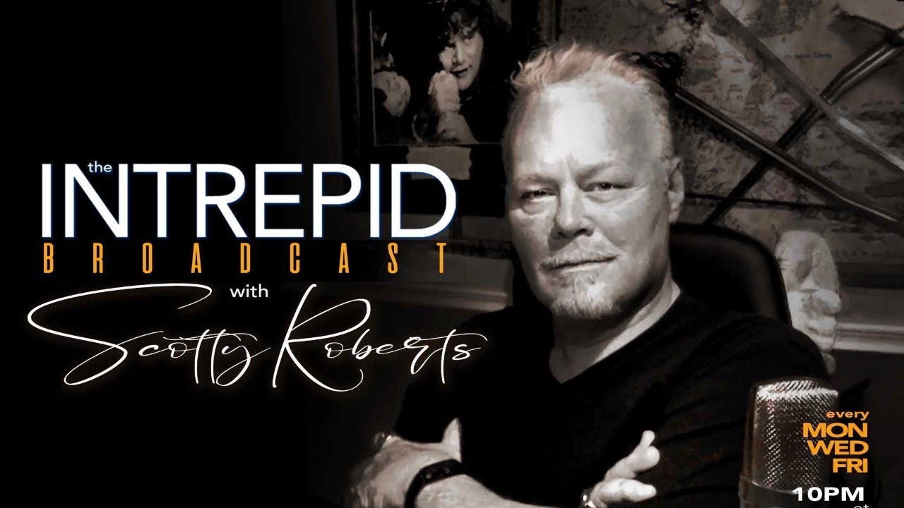 The Intrepid Broadcast - LIVE! with Scotty Roberts - YouTube