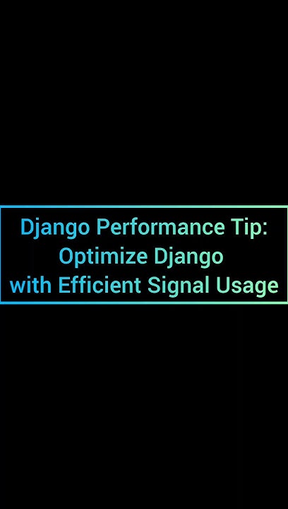 Optimize Django with Efficient Signal Usage - YouTube