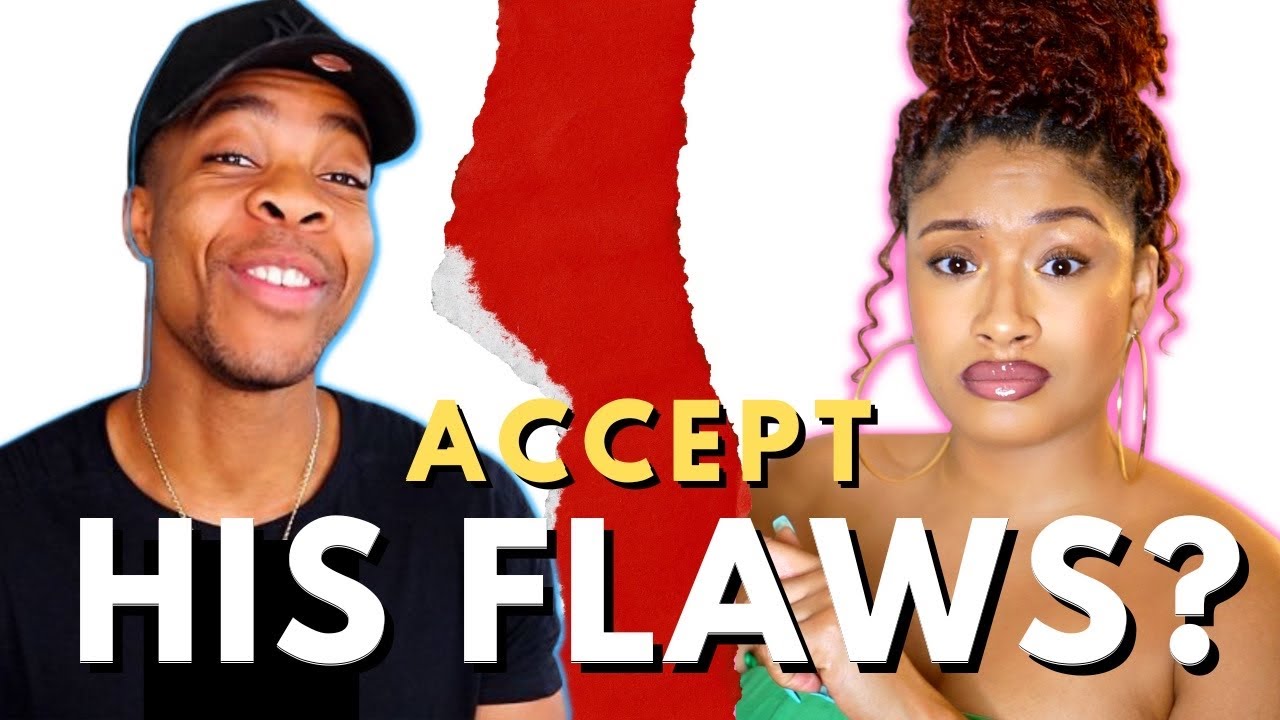 Women Should Accept Flawed Men Navigating Sex And Modern Dating
