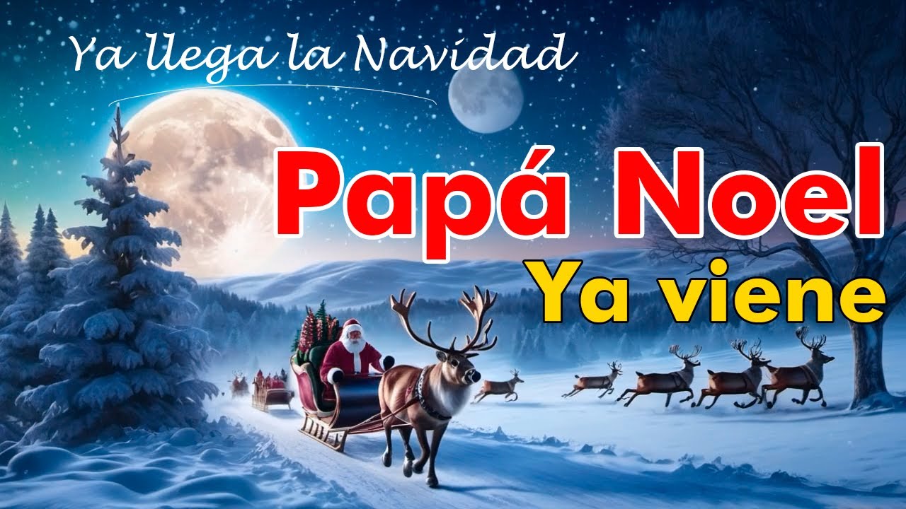🎅 ¡Papá Noel ya viene! 🎵 Canción Navideña Divertida para Niños 2024 ...
