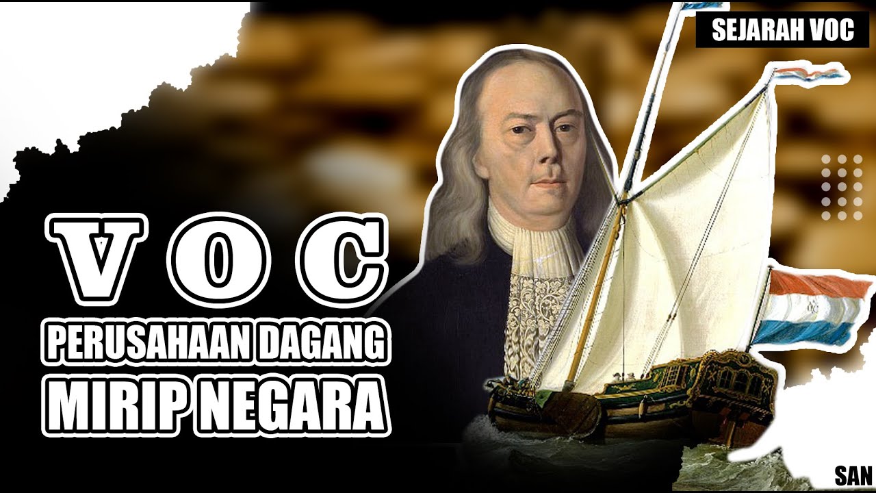 MASA VOC DI INDONESIA - DARI KONGSI DAGANG MENJADI NEGARA JADI-JADIAN ...