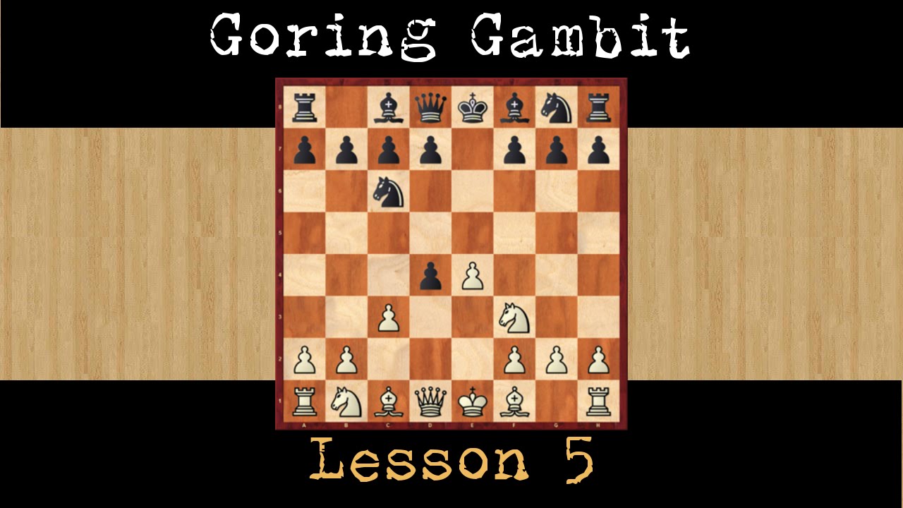 Chess Openings - Goring Gambit 5 [1.e4 e5 2. d4 exd4 3.Nf3 Nc6 4. c3 d5 ...