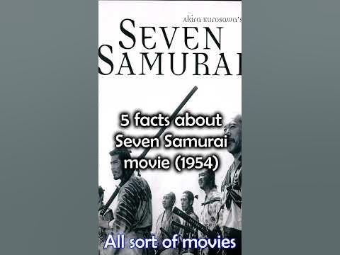 5 Facts about Seven Samurai (1954) - YouTube