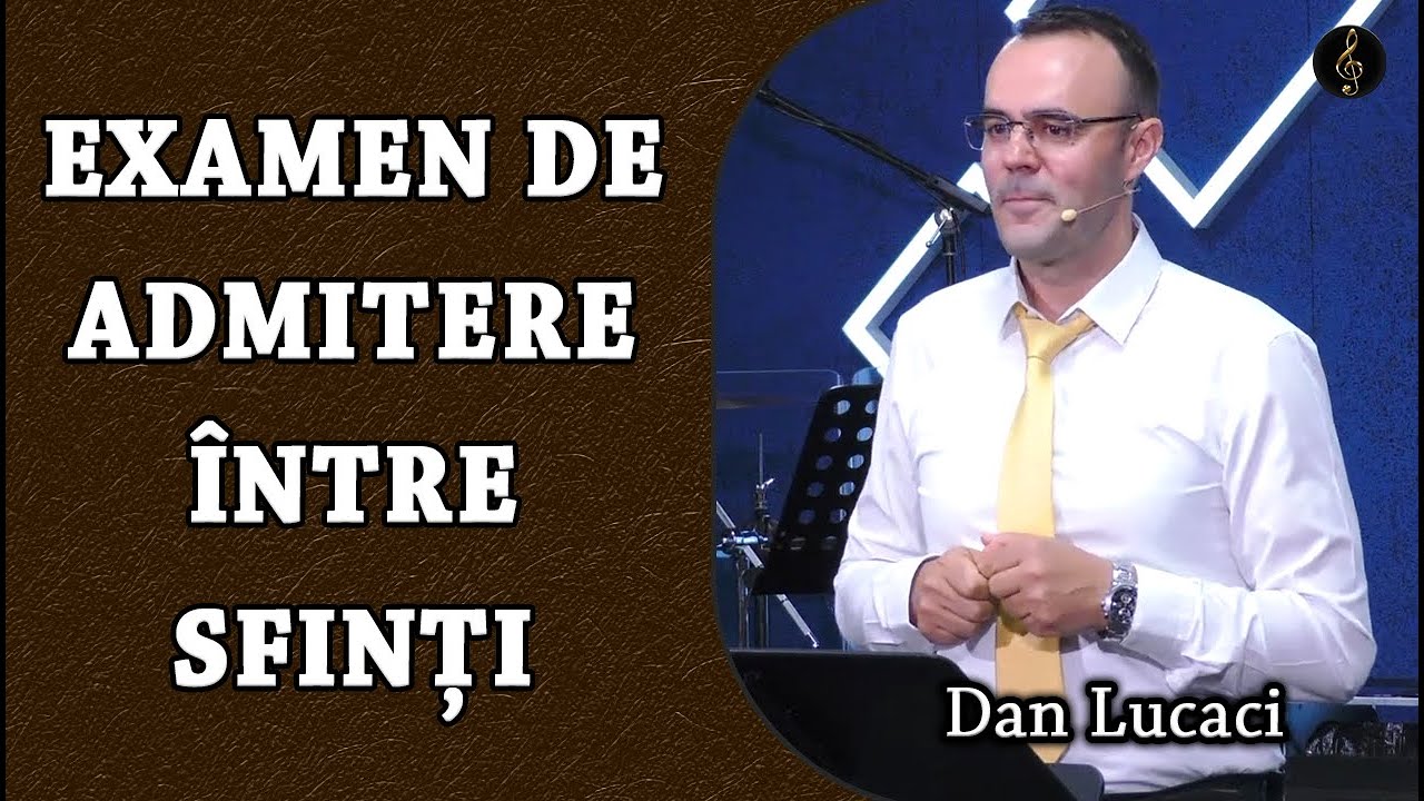 Examen de admitere între sfinți - Dan Lucaci - YouTube