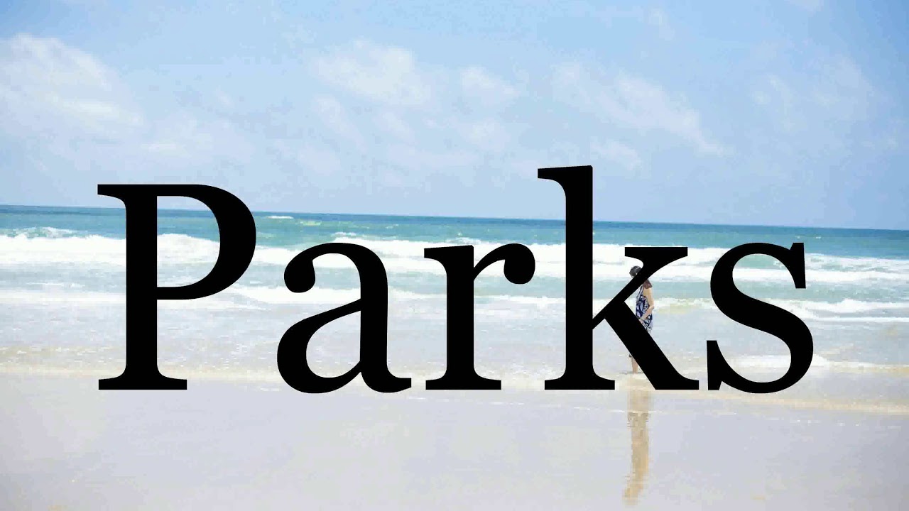 How To Pronounce Parks🌈🌈🌈🌈🌈🌈Pronunciation Of Parks - YouTube