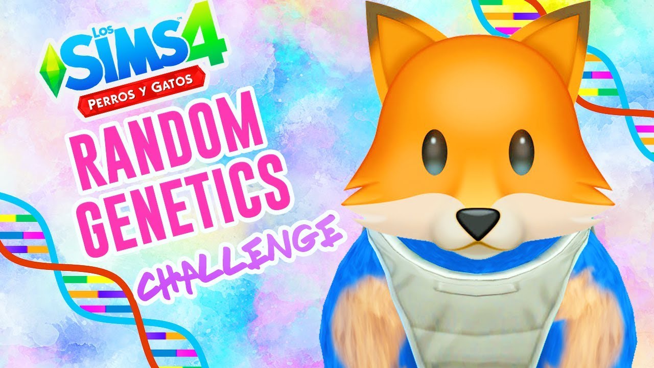 RANDOM GENETICS CHALLENGE / VERSIÓN ZORROS / LOS SIMS 4 PERROS Y GATOS ...