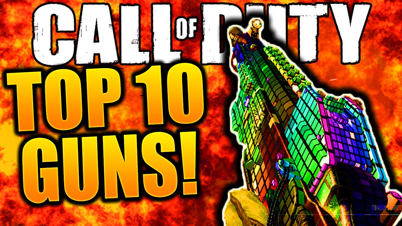 MOST OVERPOWERED GUNS! - TOP 10 BEST GUNS In Call of Duty History! (TOP ...