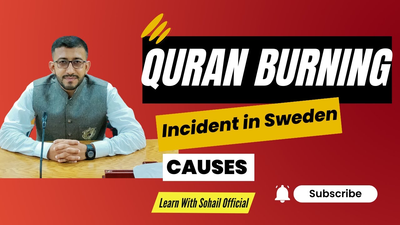 Quran Burning Incident Sweden:Why Quran Burning Incidents are Rising ...