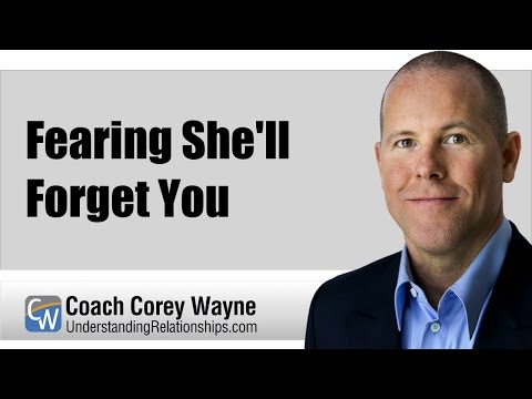 Fearing She'll Forget You