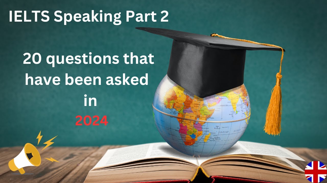 IELTS 2024 Speaking Exam Part 2: 20 Questions so far this Year. - YouTube