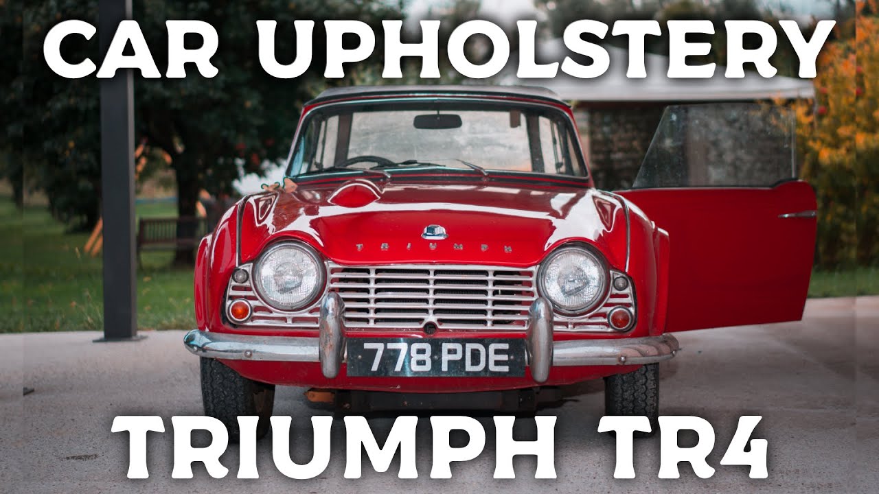 Triumph TR4 - Car Upholstery Restoration | Time Lapse - YouTube
