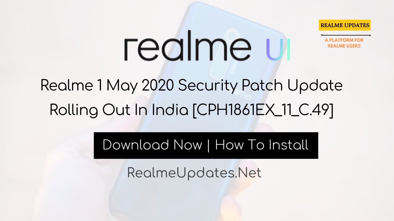 Realme 1 C.49 May 2020 Security Patch Update Started Rolling Out ...