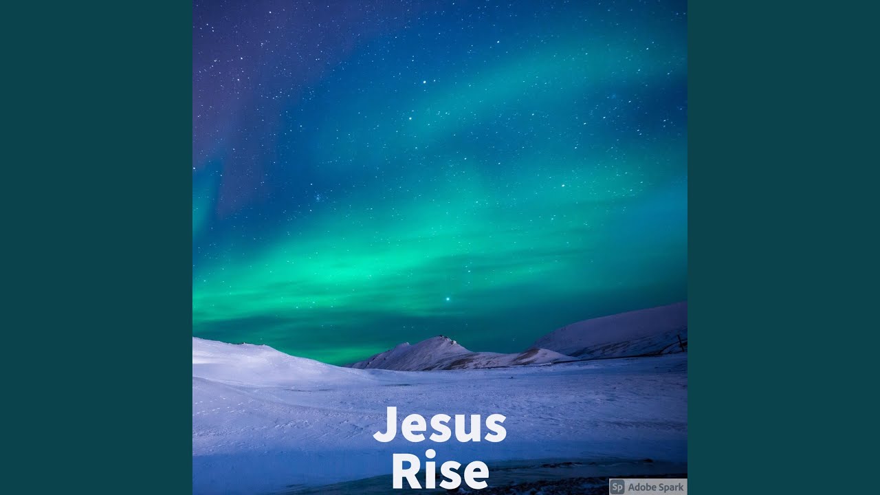Jesus Rise - YouTube