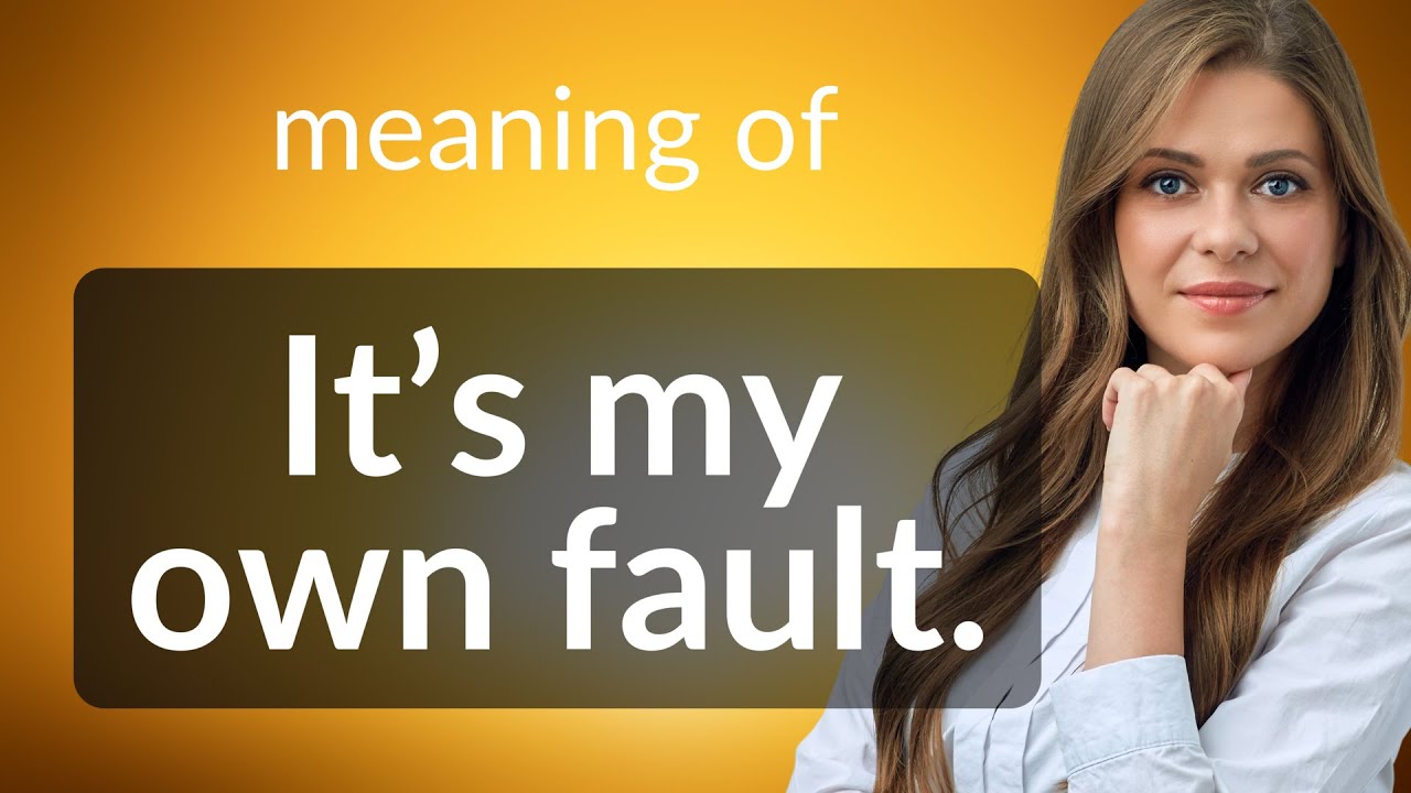 Understanding Accountability: "It's My Own Fault" - YouTube