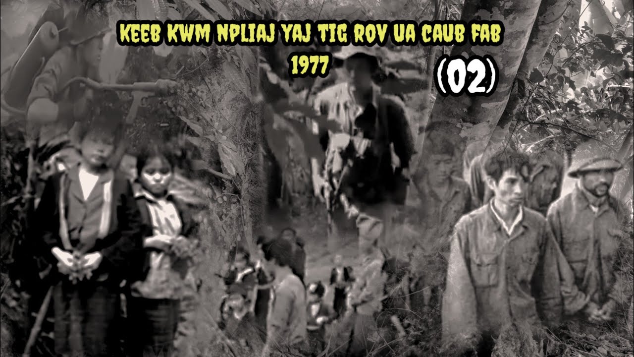 (02) keeb kwm npliaj yaj tig rov ua caub fab 1977 28/3/2024 - YouTube