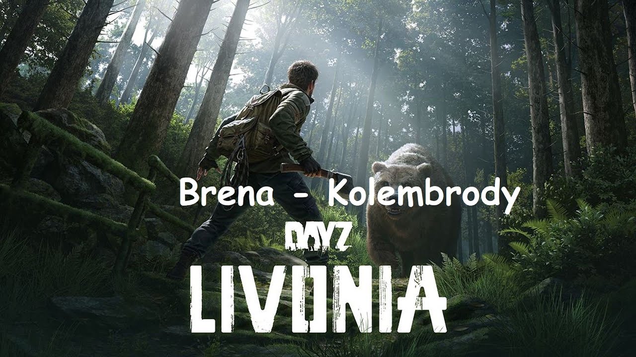 DayZ Livonia(1) (Brena - Kolembrody) Hisrory №1 - YouTube
