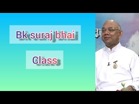 Bk suraj bhai Ji class. - YouTube