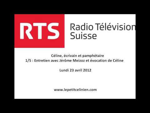 Louis-Ferdinand CÉLINE, écrivain et pamphlétaire (1/5) [2012]