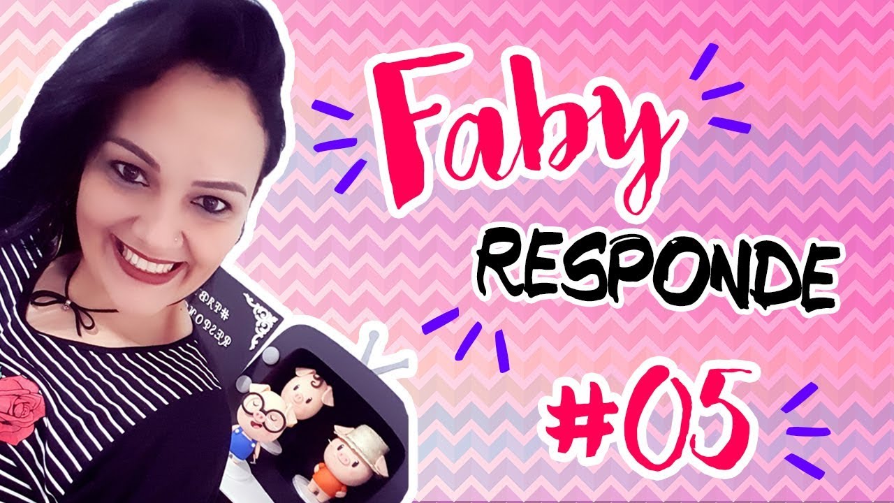 Faby Responde #05 - por Faby Rodrigues - YouTube