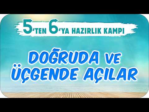 Doğruda ve Üçgende Açılar 📘 5'ten 6'ya Hazırlık Kampı #56MAT8 #2026