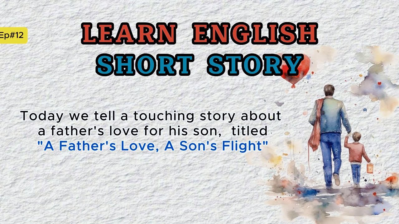learn english through stories, A Father's Love, improve your english ...