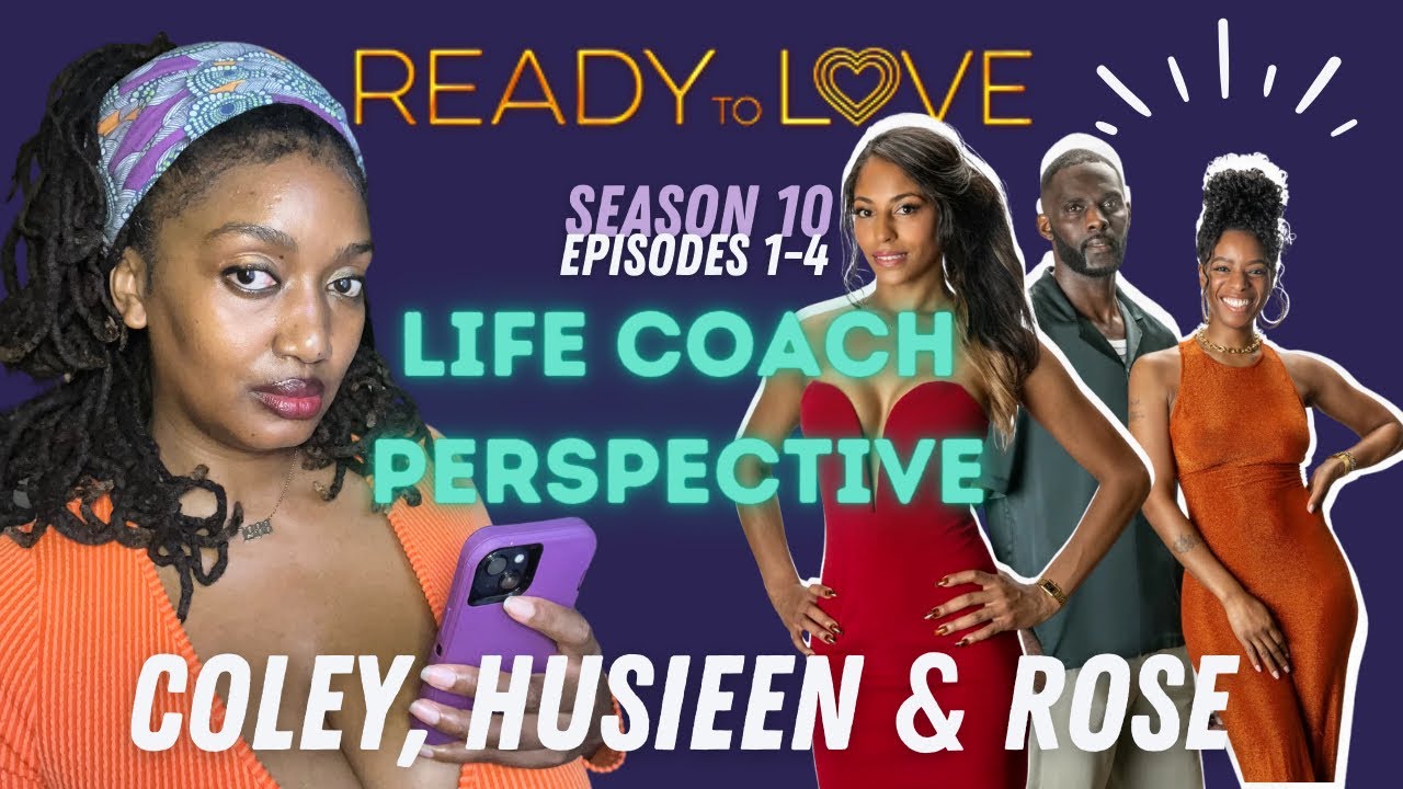Ready to Love Season 10| Life Coach Perspective on Rose, Husieen ...
