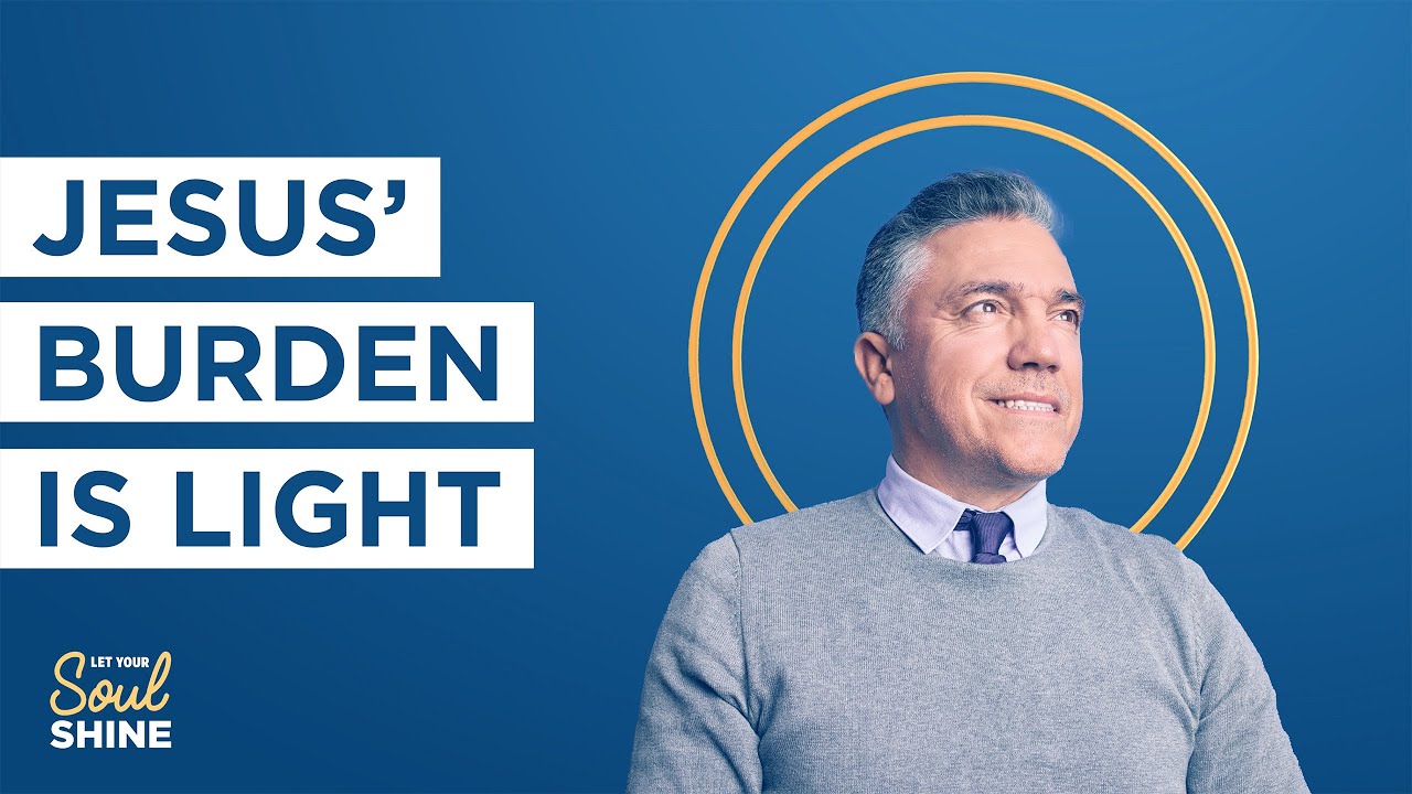 Why Does Jesus Say His Burden Is Light? - Best Advent Ever - Dynamic ...