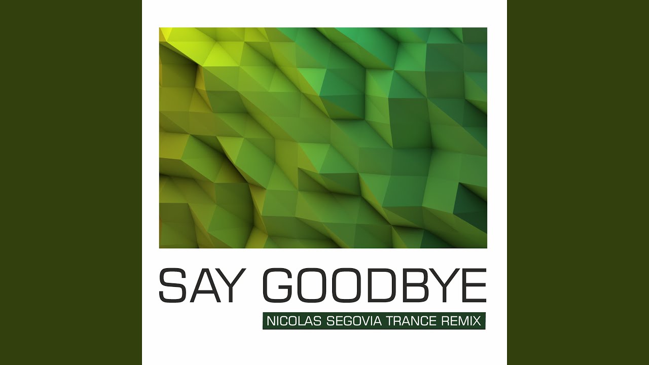 Say Goodbye Trance (Remix) - YouTube