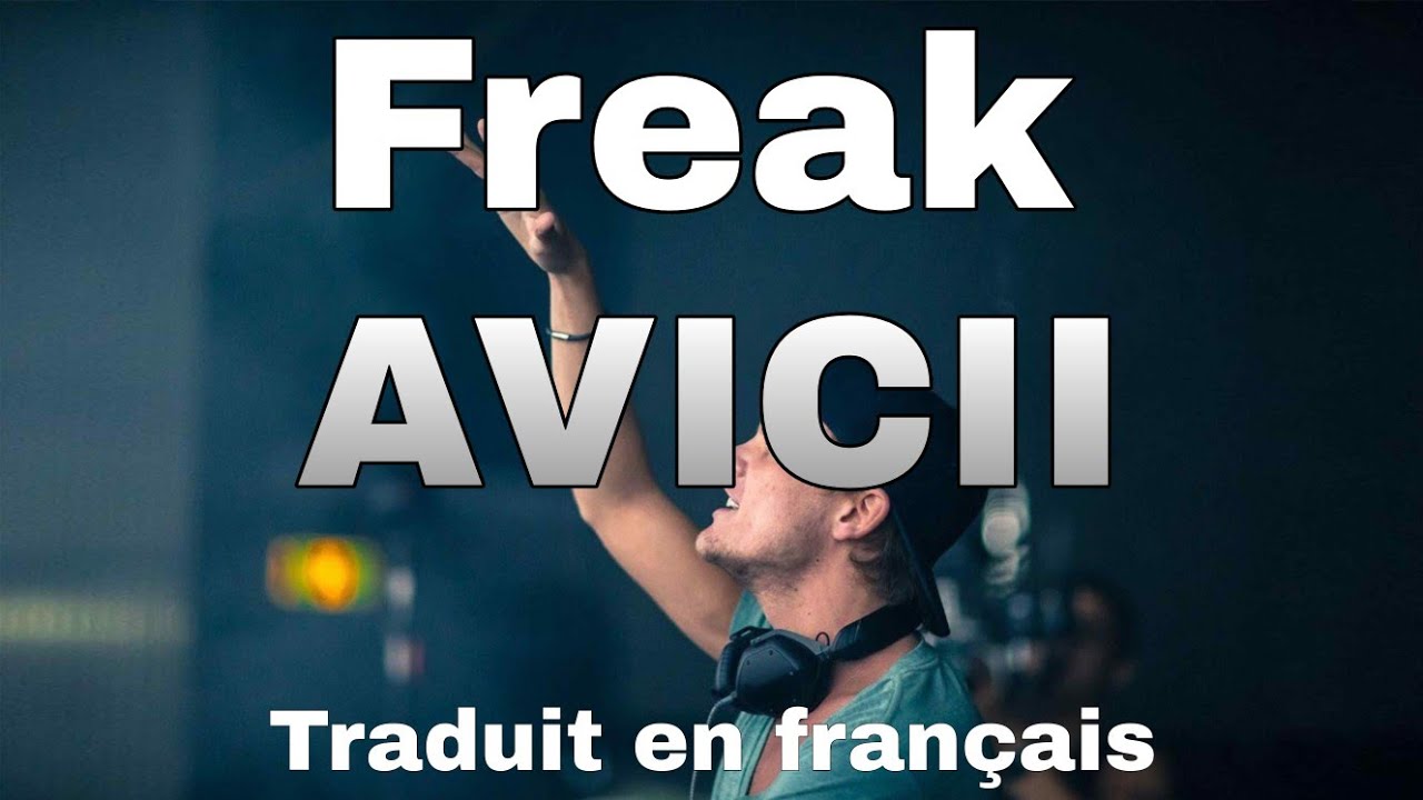 Avicii - Freak (Lyrics/Traduction française) - YouTube