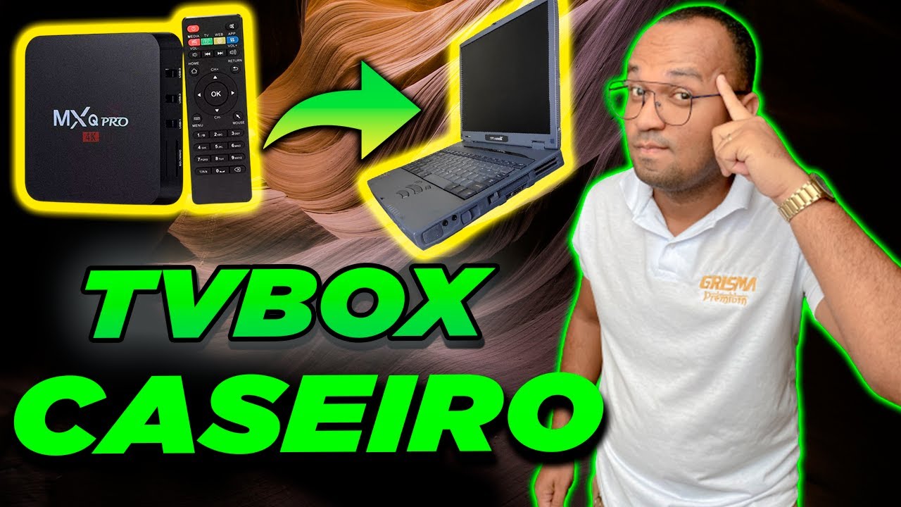 COMO FAZER TVBOX CASEIRO USANDO O NOTEBOOK OU PC? - YouTube