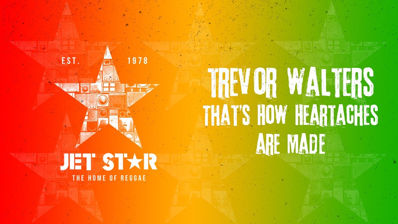 Trevor Walters - Thats How Heartaches are Made (Official Audio) | Jet ...