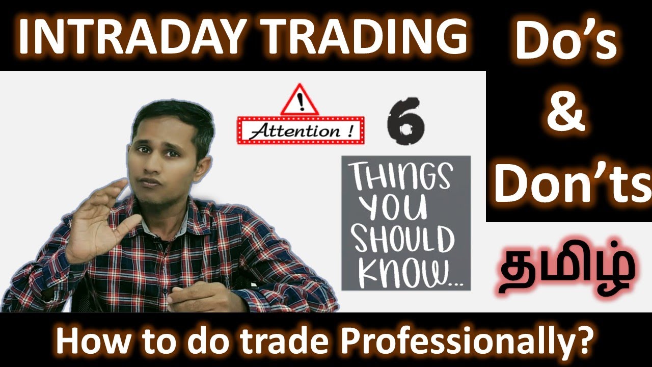 HOW TO DO INTRADAY TRADING TAMIL - DO AND DON'TS - YouTube