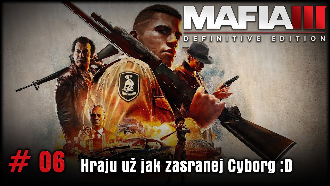 Let's Play MAFIA III: Definitive Edition | #06 - " Hraju už jak ...