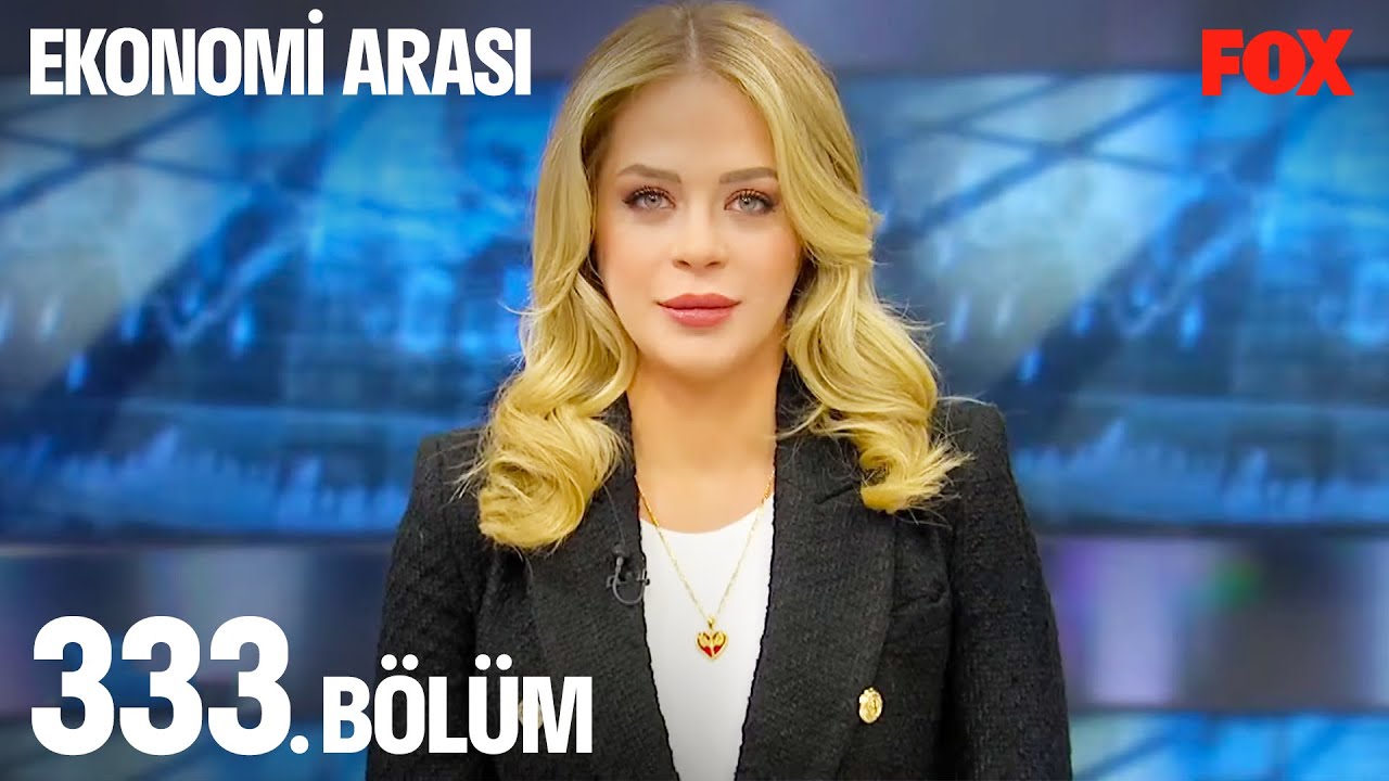 Ekonomi Arası 333. Bölüm - YouTube