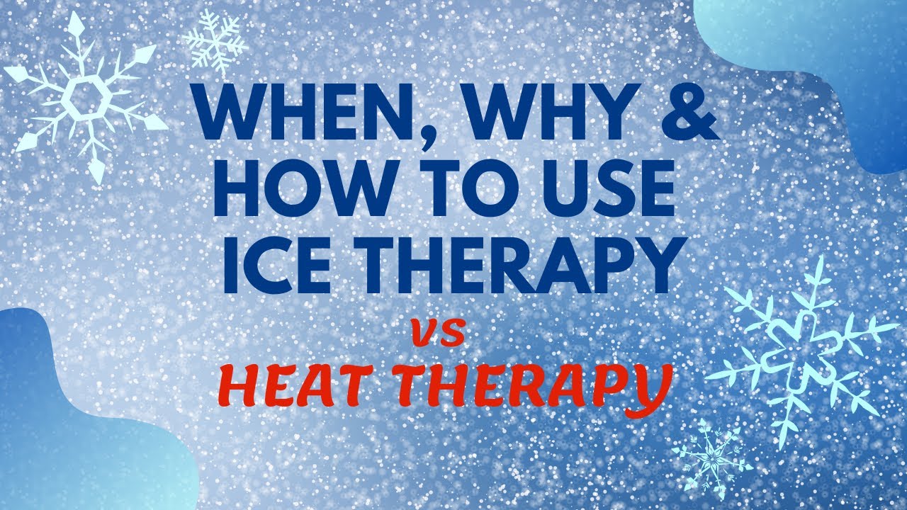 When, Why & How To Use Ice Therapy vs Heat Therapy - YouTube
