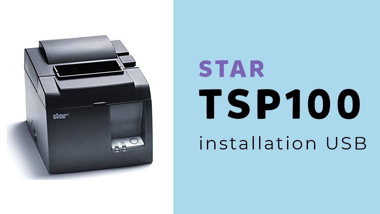 installer l'imprimante ticket Star TSP100 en USB sur Windows ou Mac ...