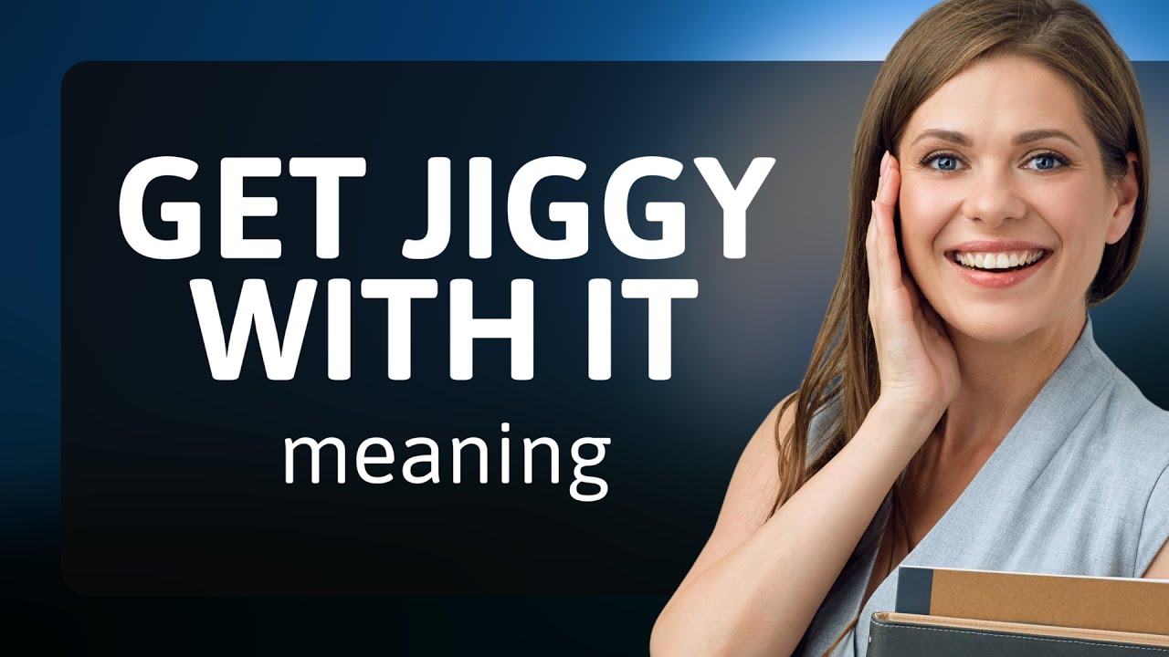 Getting Jiggy with English: Unraveling Slang - YouTube